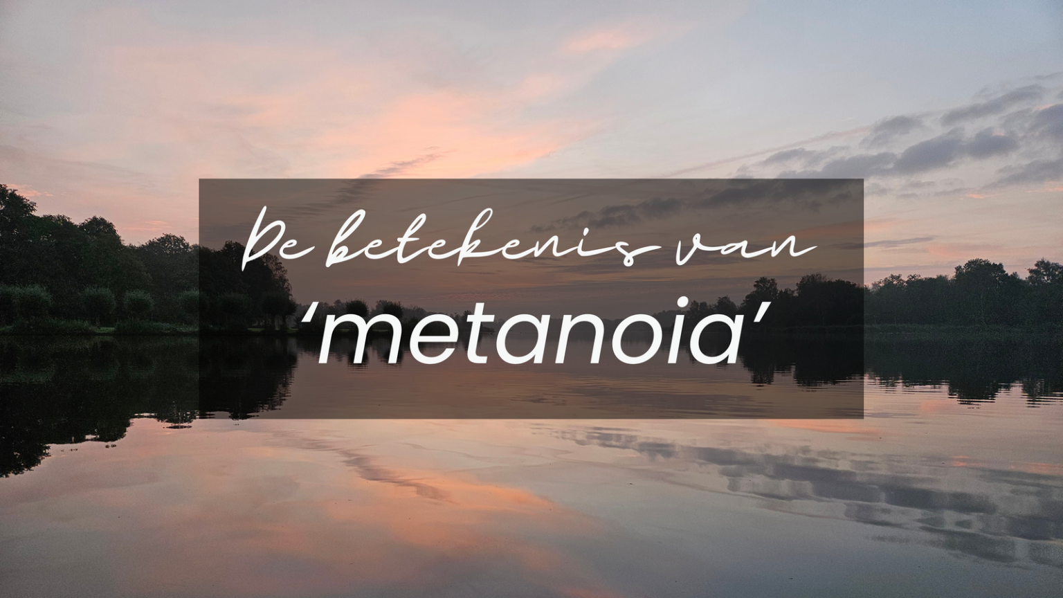 De betekenis van metanoia - Metanoia | Holistisch Ademwerk